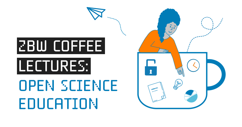 Coffee Lectures on Open Science Education | Open Economics Guide der ZBW