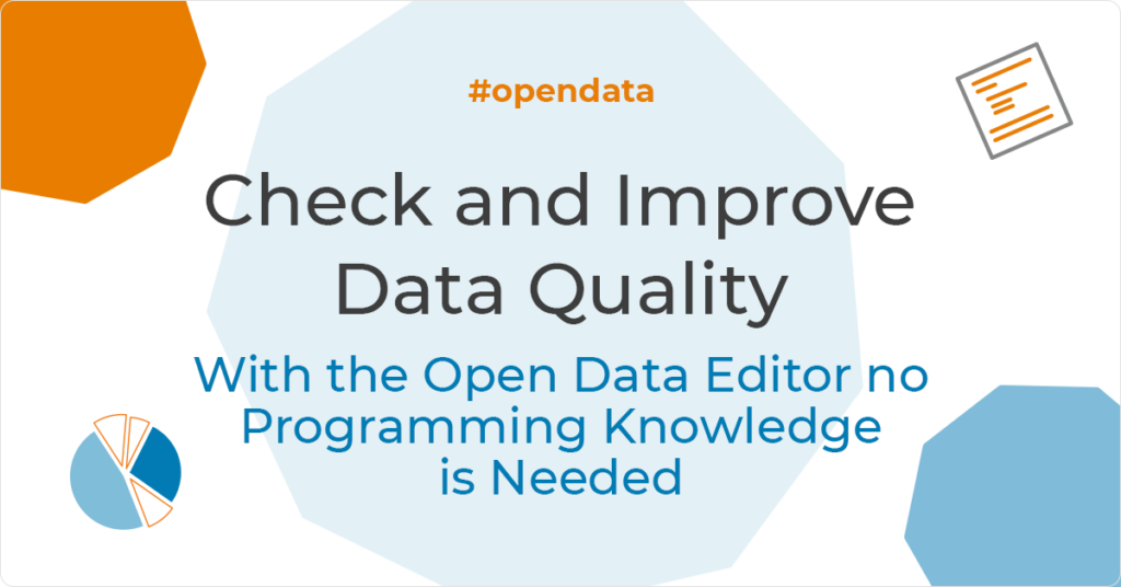 Check and Improve Data Quality: With the Open Data Editor no ...